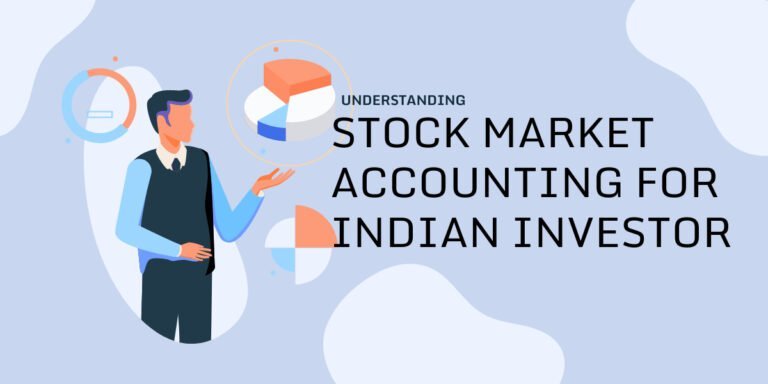Stock market Accounting for Indian Investor